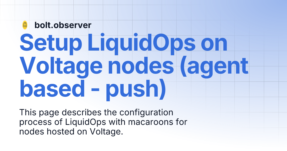 Setup LiquidOps on Voltage nodes (agent based - push) | bolt.observer